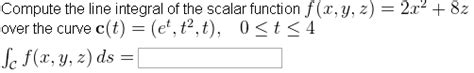 Solved Compute The Line Integral Of The Scalar Function F