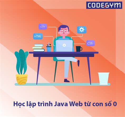Lộ trình học lập trình Java web từ con số CodeGym