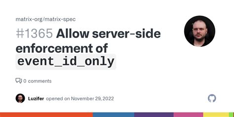 Allow Server Side Enforcement Of `eventidonly` · Issue 1365 · Matrix