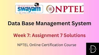 Data Base Management System Week 7 Nptel Answers 2024 Nptel Nptel2024