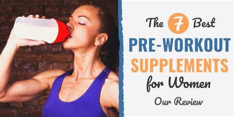 The 7 Best Pre Workout Supplements For Women In 2022 Develop Good Habits