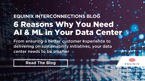 6 Reasons Why You Need Ai And Ml In Your Data Center Interconnections