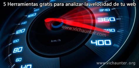 herramientas gratuítas para probar la velocidad de tu web VicHaunter org