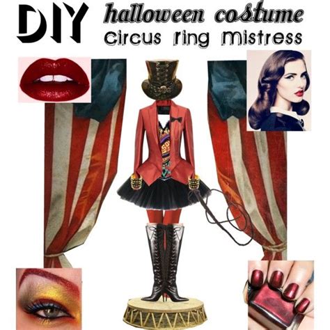 Circus Ring Mistress Diy Halloween Costume By Angela Windsor On Polyvore Halloween