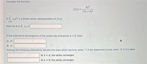 Solved Consider the function f(x)=(3x+4)24x4 If Σcnxn is a | Chegg.com