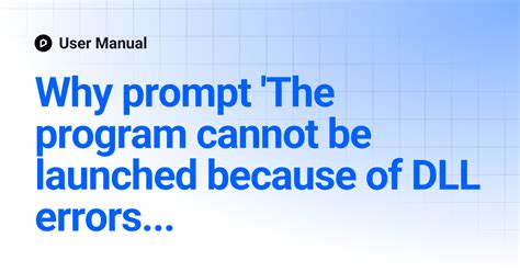 Why Prompt The Program Cannot Be Launched Because Of Dll Errors Or