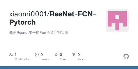 GitHub xiaomi0001 ResNet FCN Pytorch 基于Resnet主干的Fcn语义分割实现