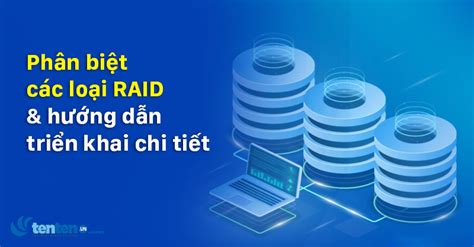 Phân Biệt Các Loại Raid And Hướng Dẫn Cấu Hình Raid Cực Cloud Vps Tốc Độ Cao Khởi Tạo