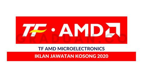 Permohonan Jawatan Kosong Tf Amd Microelectronics • Portal Kerja Kosong Graduan