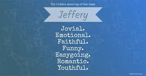 The Hidden Meaning Of The Name Jeffery Namious
