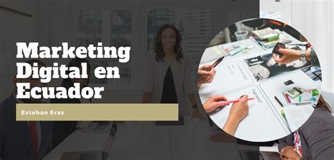 Marketing Digital En Ecuador ¡impulsa Tu Negocio Hoy
