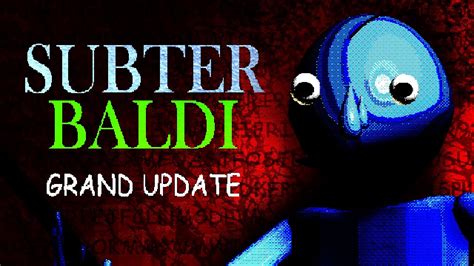 Subterbaldi Grand Update A Baldis Basics Mod Youtube