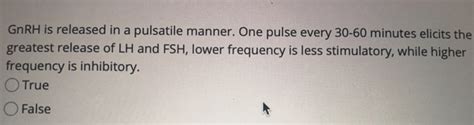 Solved Gnrh Is Released In A Pulsatile Manner One Pulse