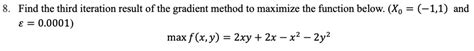 Solved 8 Find The Third Iteration Result Of The Gradient