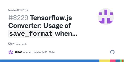 Tensorflowjs Converter Usage Of `saveformat` When Converting To
