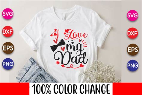 I Love My Dad Svg Father Svgdad Design Graphic By T Shirtdesign