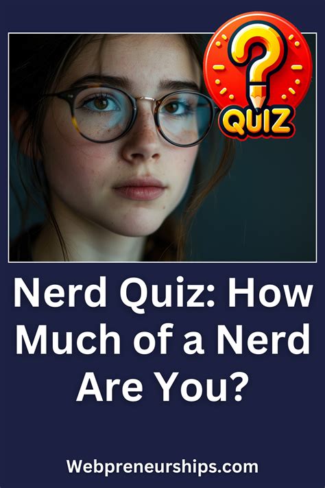 Nerd Quiz How Much Of A Nerd Are You Nerd Quiz Playbuzz Quiz Quiz