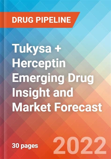 Tukysa Tucatinib Herceptin Trastuzumab Emerging Drug Insight And Market Forecast