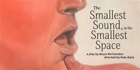 The Smallest Sound In The Smallest Space Staged Reading Announced At