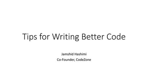 Tips For Writing Better Code Ppt