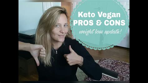 Keto Vegan Pros And Cons Weight Loss Update Youtube