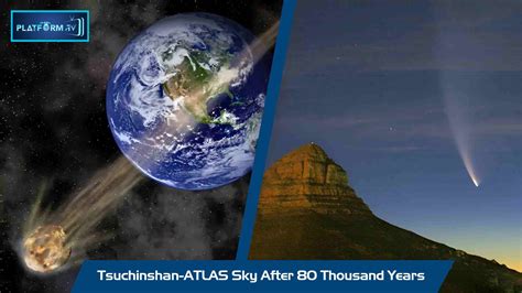 80 ஆயிரம் ஆண்டுகளுக்கு பிறகு வானில் தோன்றும் Tsuchinshan Atlas Comet