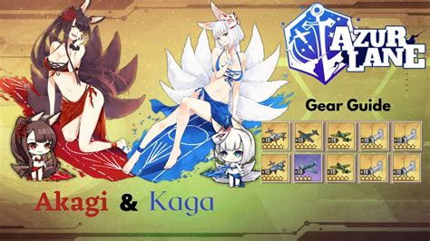 Azur Lane Gear Guide Akagi And Kaga Youtube
