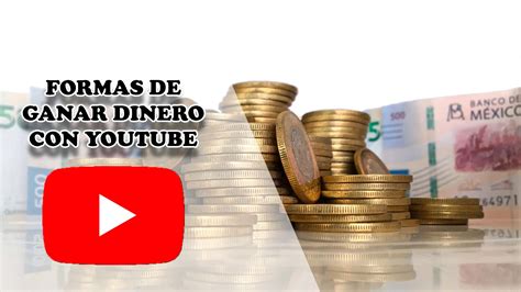 Formas De Ganar Dinero Con Youtube 🥇 【 Febrero 2025】