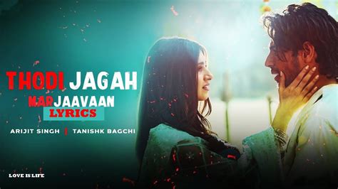 Thodi Jagah Lyrics Marjaavan Arijit Singh Tanishk Bagchi Lyricspower Youtube