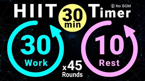 30 Minute Hiit Timer 30s Work 10s Rest 45 Rounds No Bgm Youtube