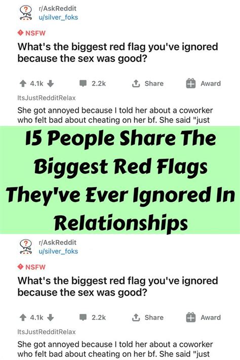 15 People Share The Biggest Red Flags They Ve Ever Ignored In