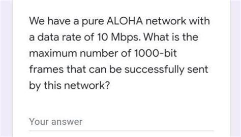 Solved We Have A Pure ALOHA Network With A Data Rate Of Chegg