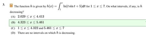 Solved The Function H Is Given By H X ∫1xln Tsint 5 Dt For