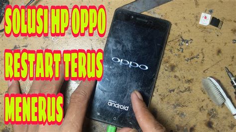 SOLUSI HP OPPO RESTART TERUS MENERUS YouTube