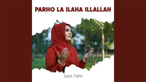 Parho La Ilaha Illallah Youtube