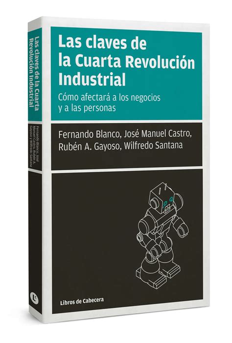 Las Claves De La Cuarta Revolución Industrial José Manuel Castro