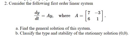 Solved 2. Consider the following first order linear system 7 | Chegg.com