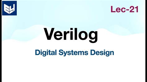 Verilog Introduction Digital Systems Design Lec 21 Youtube