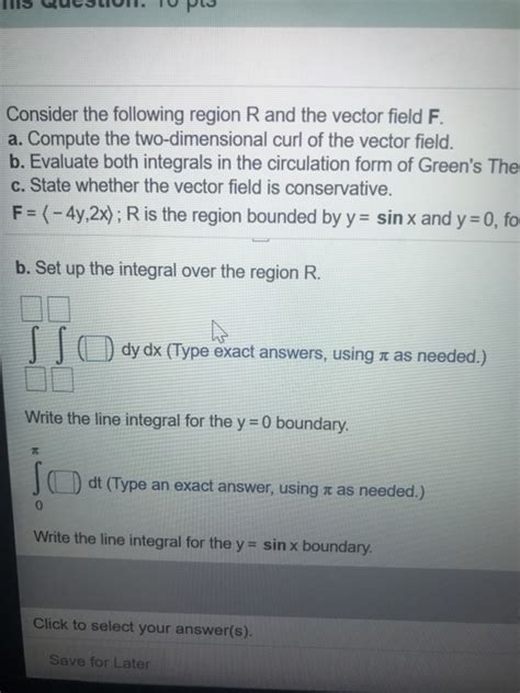 Solved Consider The Following Region R And The Vector Field Chegg