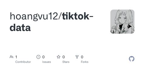 Github Hoangvu Tiktok Data