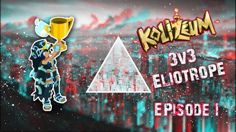 Eliotrope Kolizeum 3v3 Objectif 5000 de côte YouTube