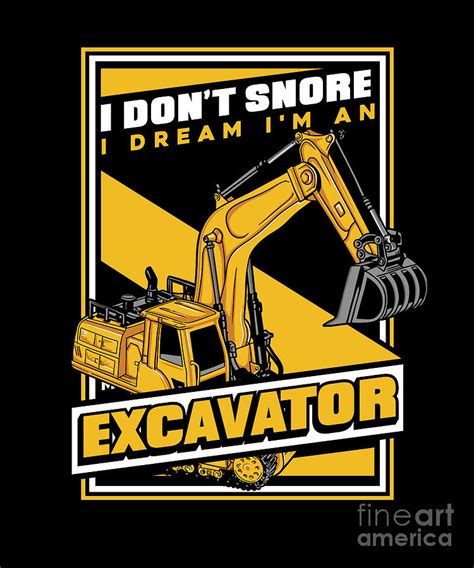 I Dream Im An Excavator Loader Backhoe Excavator Operator Digital Art