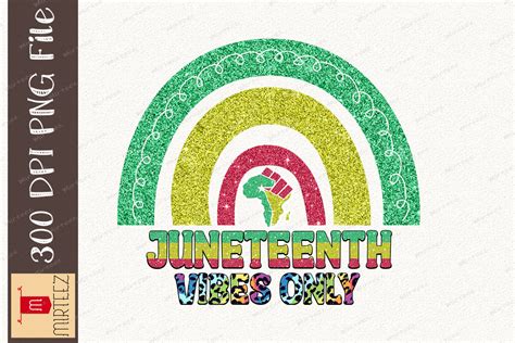 Juneteenth Vibes Only Graphic By Mirteez Creative Fabrica