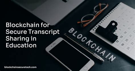 blockchain for secure transcript sharing in education