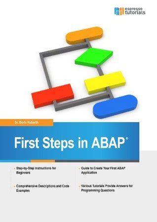 First Steps In ABAP Your Beginner S Guide To SAP ABAP By Boris