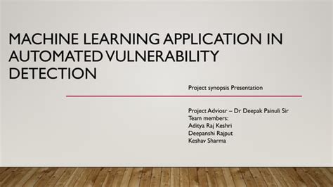 Machinelearningapplicationinautomatedvulnerabilitydetection 1 Pptx