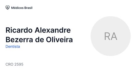 Ricardo Alexandre Bezerra De Oliveira Dentista Médicos Brasil