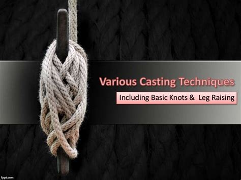 various casting techniques