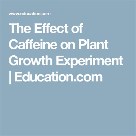 The Effect Of Caffeine On Plant Growth Science Project Education Science Projects