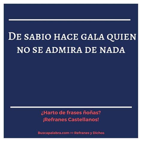 Refranes Y Frases De Sabio Refranes Y Frases Que Hablan Sobre Sabio